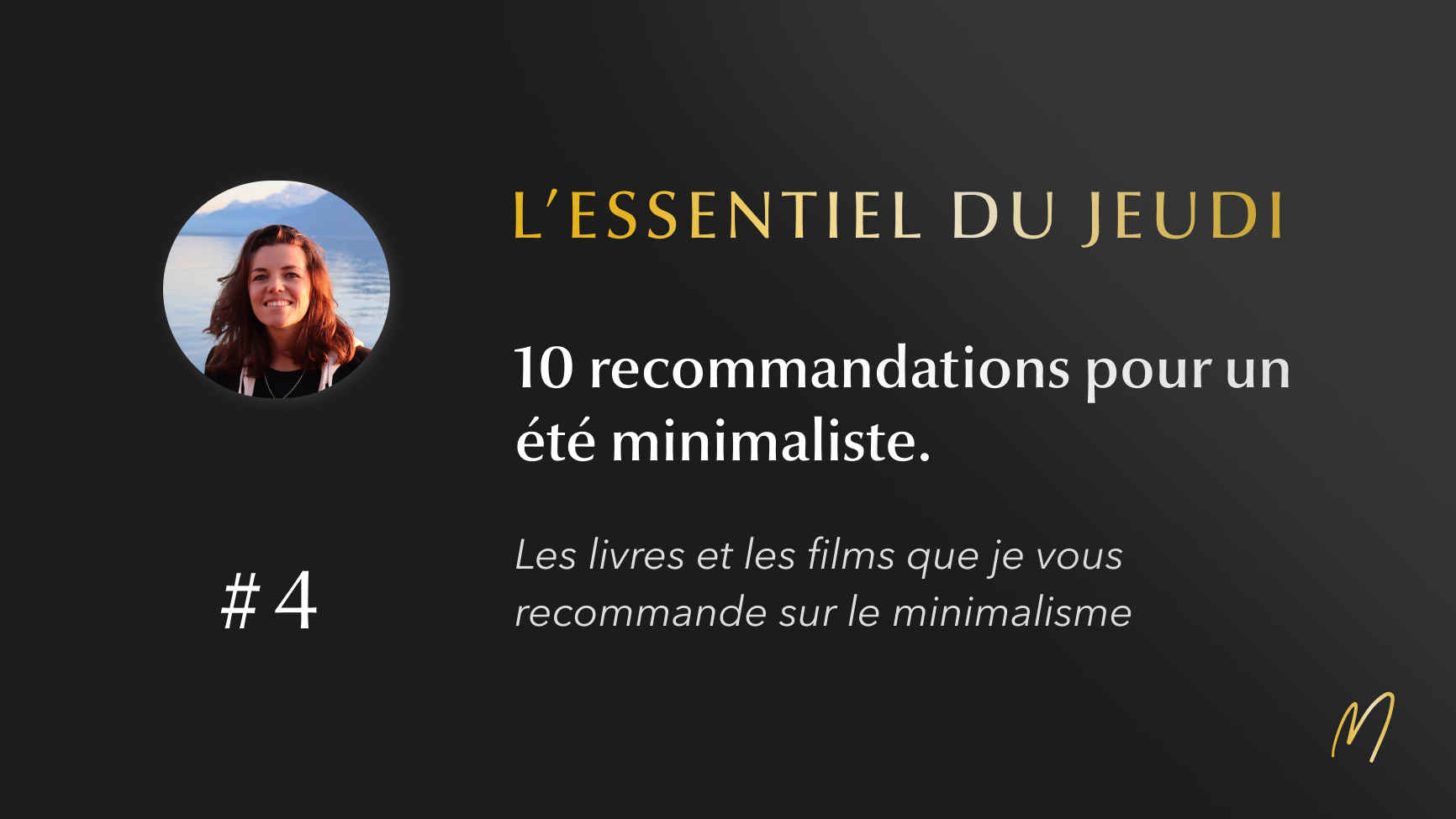 #4 - 10 recommandations pour un été minimaliste - Investir son Temps